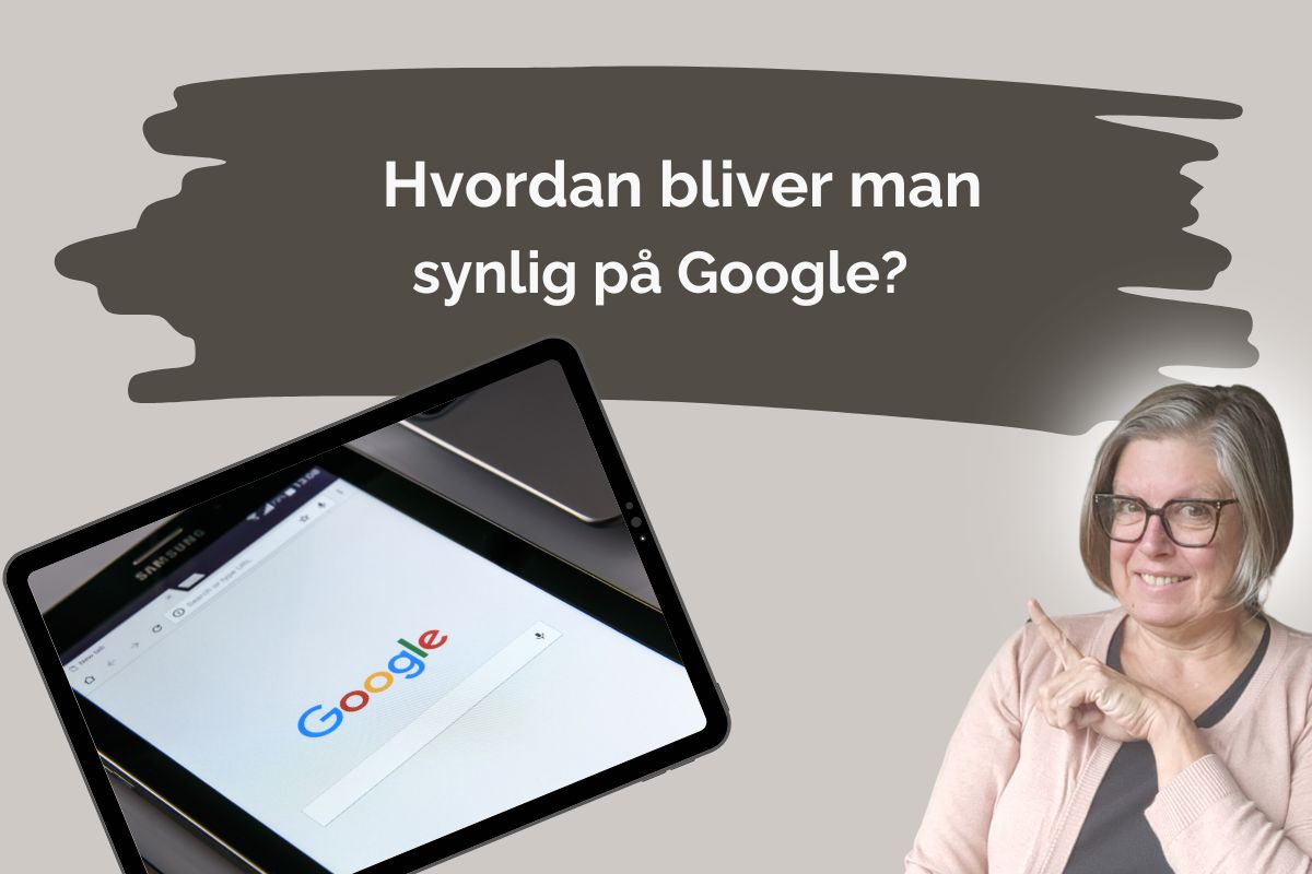 Bliv synlig på Google | En begynderguide med 7 enkle trin